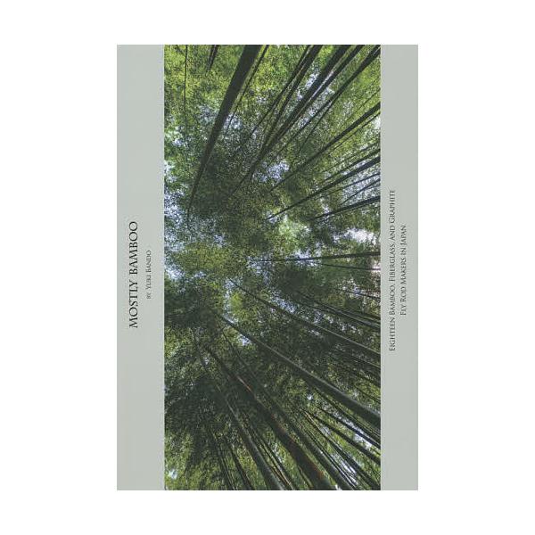 著:阪東幸成出版社:ふらい人書房発売日:2020年12月キーワード:MOSTLYBAMBOOEIGHTEENBAMBOO，FIBERGLASS，ANDGRAPHITEFLYRODMAKERSINJAPAN阪東幸成 もすとりーばんぶーＭＯＳＴ...