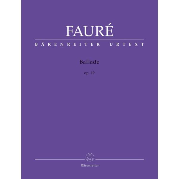 Gabriel Faure：Ballade Fis-dur op. 19フォーレ：バラード 嬰ヘ長調 op. 19■出版社：Barenreiter（ベーレンライター）■輸入楽譜 ■楽譜は新品ですが、輸入商品のため入荷時による角の折れや日焼け...