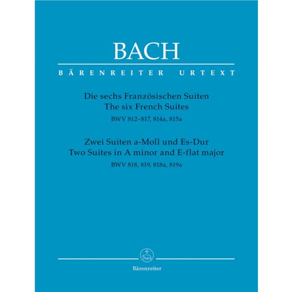 Johann Sebastian Bach：Die Franzosischen Suiten BWV 812 - 817, 414a, 815a, 2 Suiten BWV 818, 819バッハ：フランス組曲 BWV 812 - 817 ...