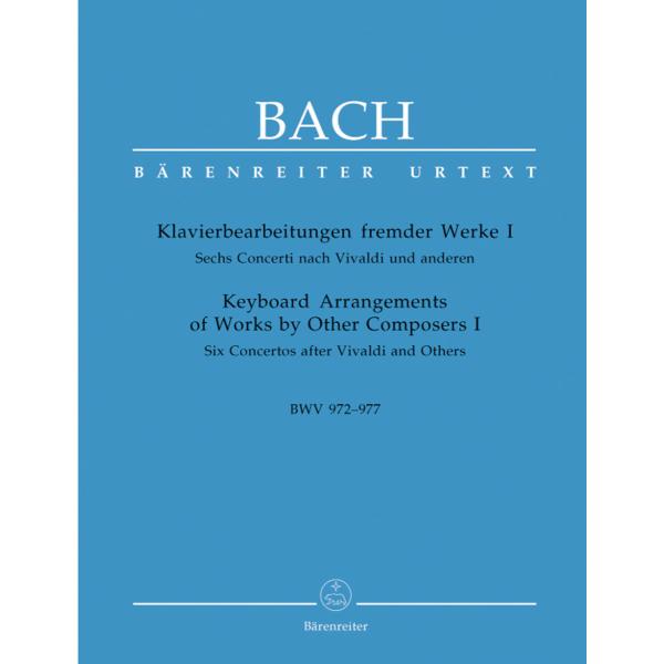 Johann Sebastian Bach：Klavierbearbeitungen Fremder Werke I BWV 972 - 977バッハ：バッハによるクラヴィーア独奏編曲 第1巻 協奏曲 BWV 972 - 977■出版社：B...