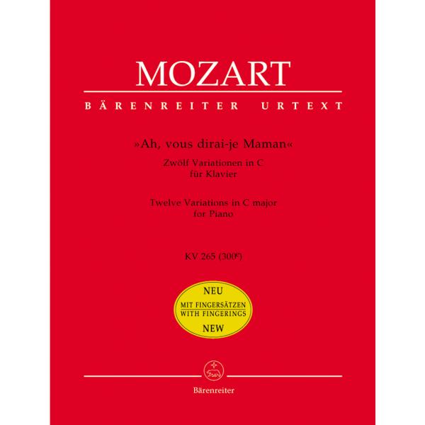 Wolfgang Amadeus Mozart："Ah, vous dirai-je Maman" 12 Variationen C-dur KV 265（300e）モーツァルト："ああ、お母さん聞いて" による 12の変奏曲（きらきら星変...