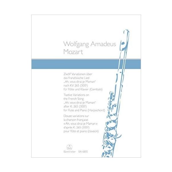 Wolfgang Amadeus Mozart：12 Variationen uber "Ah, vous dirai-je Maman" KV 265（300e）モーツァルト："ああ、お母さん聞いて" による 12の変奏曲（きらきら星変奏...