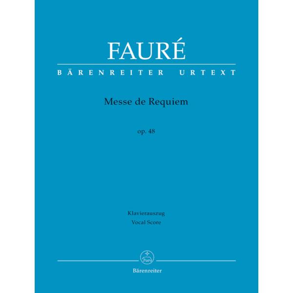 Gabriel Faure：Messe de Requiem op. 48（1900）フォーレ：レクイエム op. 48（1900）■出版社：Barenreiter（ベーレンライター）■校訂・編集 / 編曲：Christina M. Sta...