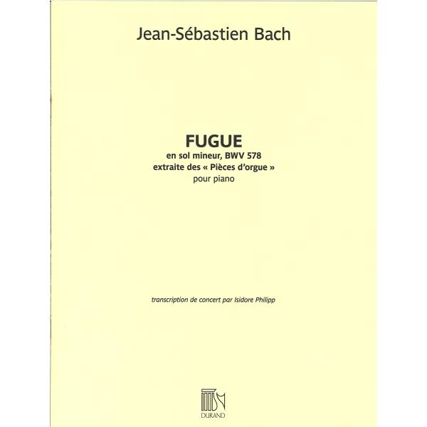 Johann Sebastian Bach：Fugue en sol mineur BWV 578バッハ：フーガ ト短調 BWV 578■出版社：Durand（デュラン）■校訂・編集 / 編曲：Isidore Philipp■輸入楽譜■楽譜...