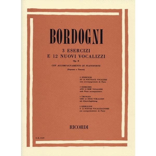 Giulio Marco Bordogni：3 Esercizi e 12 Nuovi Vocalizzi op. 8ボルドーニ：3つの練習曲と12の新しいヴォカリーズ op. 8■出版社：Ricordi（リコルディ）編成：ソプラノ、メゾ・...