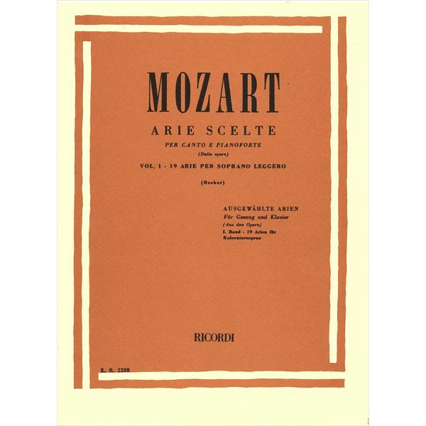Wolfgang Amadeus Mozart：Arie Scelte Vol. 1 - 19 Arie per Soprano Leggeroモーツァルト：歌劇・アリア集 第1巻 - ソプラノ・レッジェーロのための19のアリア■出版社：R...