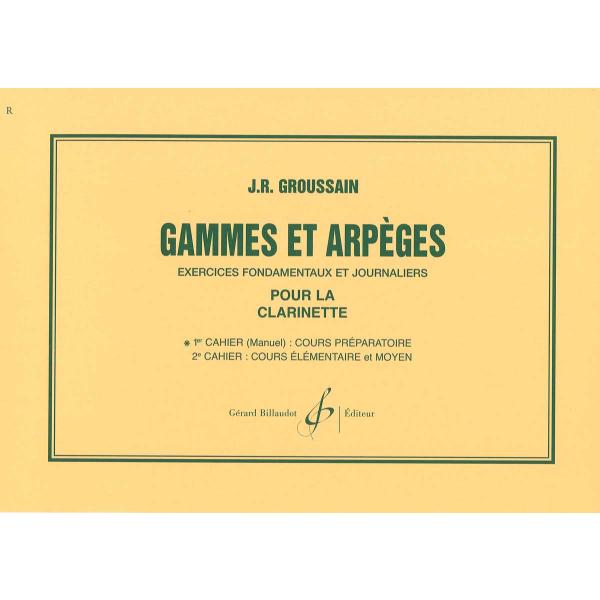 J. R. Groussain：Gammes et Arpeges 1グルーサン：スケールとアルペジオ 第1巻■出版社：Billaudot（ビヨドー）■輸入楽譜 ■楽譜は新品ですが、輸入商品のため入荷時による角の折れや日焼けがある場合がござ...