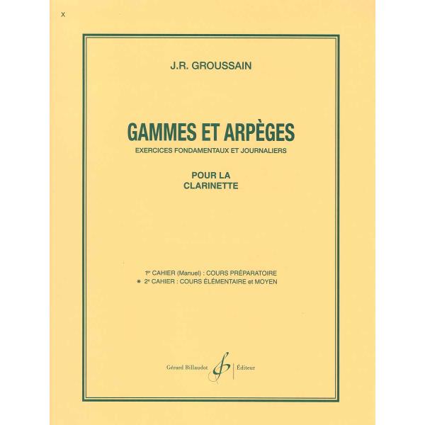 J. R. Groussain：Gammes et Arpeges 2グルーサン：スケールとアルペジオ 第2巻■出版社：Billaudot（ビヨドー）■輸入楽譜 ■楽譜は新品ですが、輸入商品のため入荷時による角の折れや日焼けがある場合がござ...