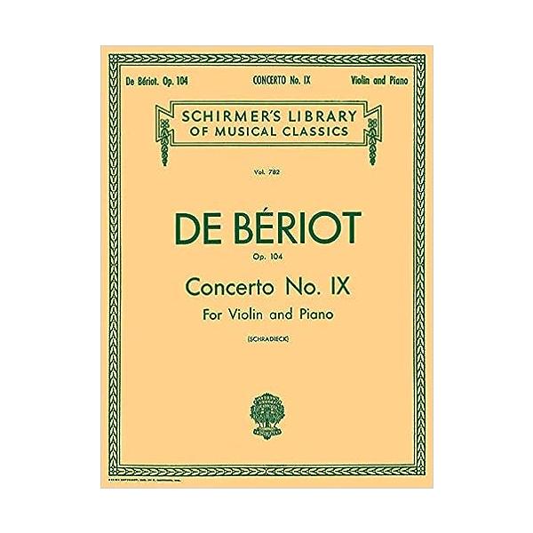 Charles-Auguste de Beriot：Violin Concerto Nr. 9 a-moll op. 104ベリオ：ヴァイオリン協奏曲 第9番 イ短調 op. 104■出版社：G. Schirmer（シャーマー）■校訂・編集...