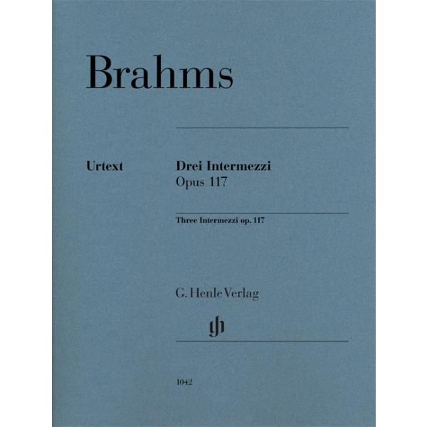 Johannes Brahms：3 Intermezzi op. 117ブラームス：3つの間奏曲 op. 117■出版社：Henle（ヘンレ）■校訂・編集 / 編曲：Katrin Eich■運指：Andreas Boyde（ボイド）■輸入楽...
