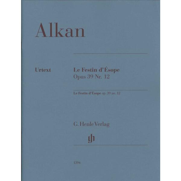 Charles Valentin Alkan：Le Festin d'Esope op. 39 - 12アルカン：イソップの饗宴 op. 39 - 12（全ての短調による12の練習曲より）■出版社：Henle（ヘンレ）■輸入楽譜 ■楽譜は新...