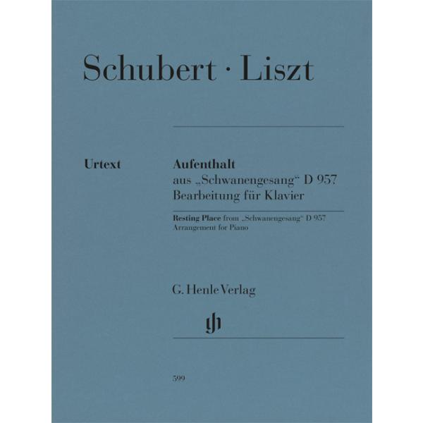 Franz Schubert / Franz Liszt：Aufenthalt（Resting Place） aus "Schwanengesang" D 957  Bearbeitung fur Klavierリスト：住処（我が宿） - ...
