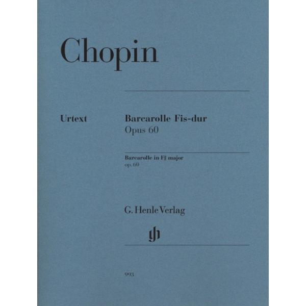 Frederic Chopin：Barcarolle Fis-dur op. 60ショパン：舟歌 嬰ヘ長調 op. 60■出版社：Henle（ヘンレ）■輸入楽譜 ■楽譜は新品ですが、輸入商品のため入荷時による角の折れや日焼けがある場合がござ...