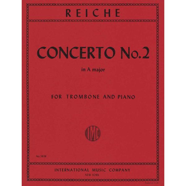 Eugen Reiche：Trombone Concerto Nr. 2 A-durライヒャ（レイハ）：トロンボーン協奏曲 第2番 イ長調■出版社：IMC / International Music Company（インターナショナル・ミュ...