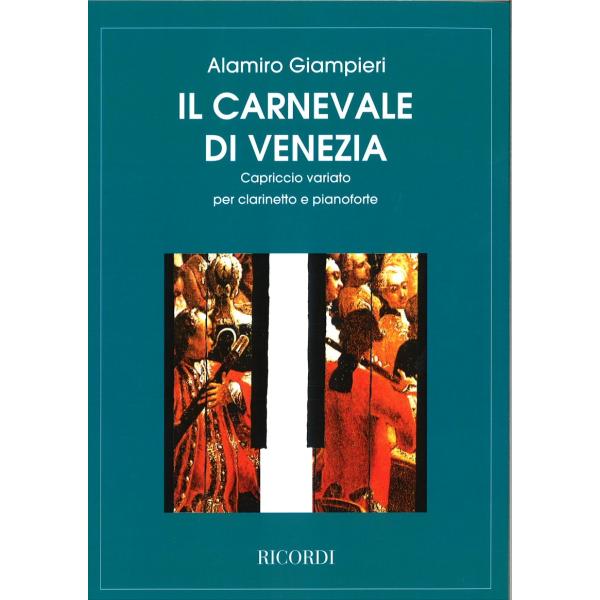 Alamiro Giampieri：Il Carnevale di Venezia Capriccio variatoジャンピエーリ（ジャンピエリ）：ヴェネツィアの謝肉祭（ヴェニスの謝肉祭）変奏付き奇想曲■出版社：Ricordi（リコルディ...