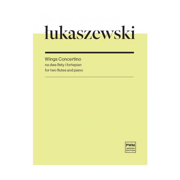Lukaszewski, P.：Wings Concertino■出版社：PWM / Polskie Wydawnictwo Muzyczne（ポーランド音楽出版社）■編成：Score（Pf）, 2 Parts / 2 Fl■輸入楽譜■楽譜...