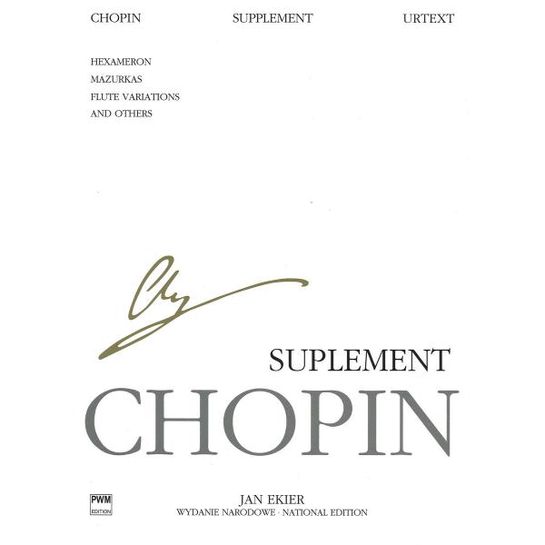 Frederic Chopin：Supplementショパン：補巻 / ヘクサメロン、マズルカとその他の作品■出版社：PWM / Polskie Wydawnictwo Muzyczne（ポーランド音楽出版社）■校訂 / 編曲：Jan Ek...
