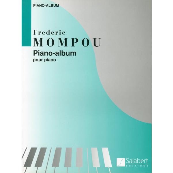 Federico Mompou：Piano - Albumモンポウ：ピアノ作品集■出版社：Salabert（サラベール）■曲目：・Six Preludes（Nos. 5 - 10） ・Variations sur un theme de C...