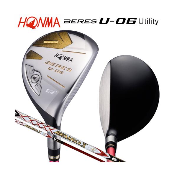 ■HONMA BERES U-06 UTILITY ARMRQ X 60 3Star CARBON SHAFT・右用・番手(ロフト/度)：U25(25)U28(28)・ライ角(度)：U25(60.0)U28(60.0)・ヘッド素材/製法：S...