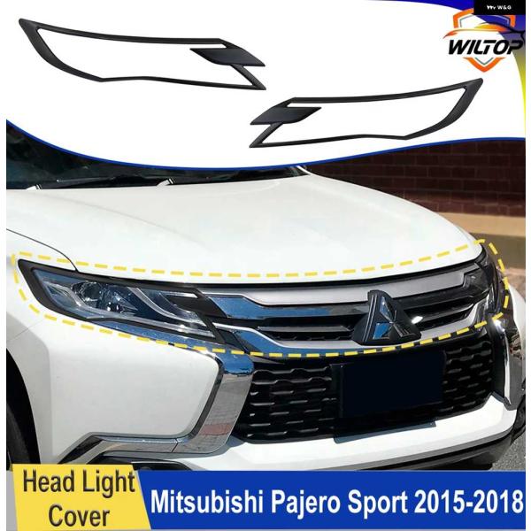 ヘッドライト カバー 三菱 パジェロ スポーツ 2015-2019 マットブラック フロントランプ フード トリム プロテクター カバー 車 外装 アクセサリー カスタム パーツ アクセサリーHign-concerned Chemical:...