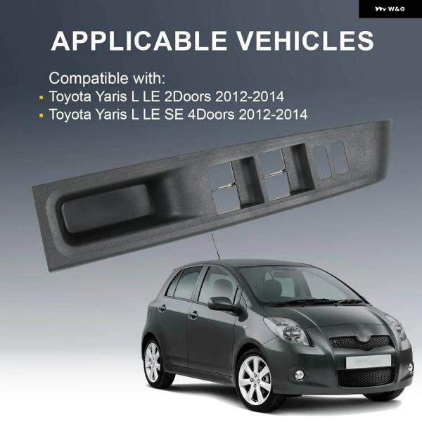 フロントドライバー 左ウィンドウスイッチ パネル ベゼル トリム トヨタ ヤリス 2012-2014 L/LE/SE 2/4ドア 交換用 74232-52550-C0 ABS カスタム パーツ アクセサリーHIGH-CONCERNED CH...