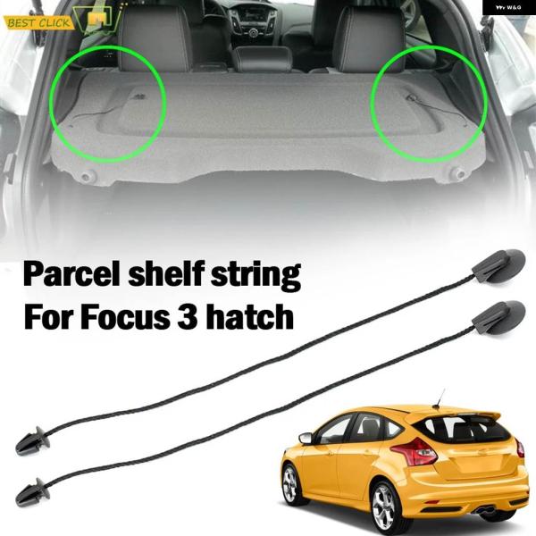 フォード フォーカス 2012年2018年型 3 MK3 ハッチバック 用2点 内装リアパーセルシェルフストリング内側トノーカバー ストラップコードBM51A46538AA カスタム パーツ アクセサリーPlacement on Vehic...