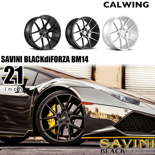 ホイール SAVINI/サヴィーニ BLACKdiFORZA BM14 21インチ 10.5J 1本 スタンダートカラー3種類より選択可・SAVINIホイール 1本スタンダートカラーデザインの価格です。カラーデザイン種類GB（グロスブラック...