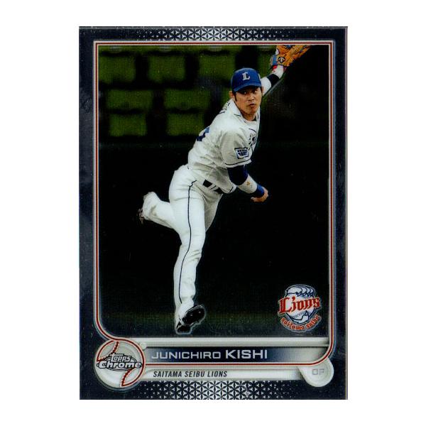 ２０２２年米国Ｔｏｐｐｓ社発売のカード『Topps Chrome NPB プロ野球カード』より出るレギュラーカード<BR>岸潤一郎 Junichiro Kishi　西武ライオンズ　カードＮｏ．８９