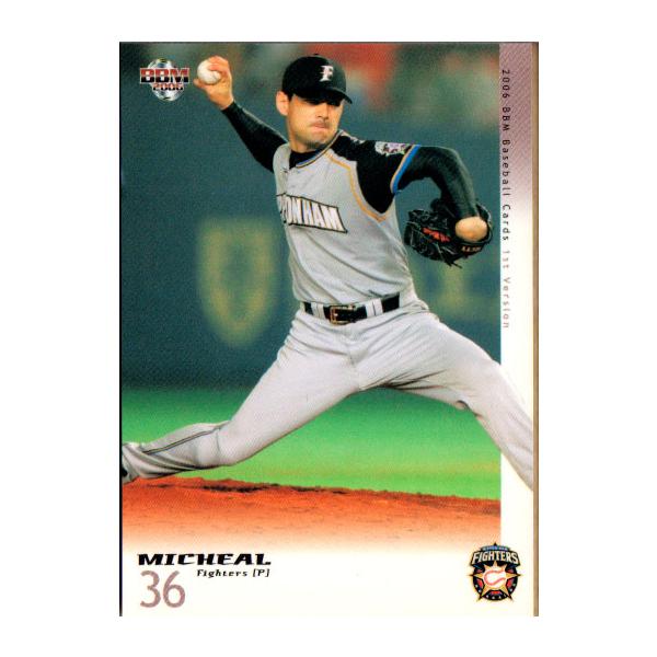 ２００６年ＢＢＭ発売のカード『ベースボールカード ファーストバージョン』より出るレギュラーカード<BR>MICHEAL　北海道日本ハムファイターズ　カードＮｏ．１５５