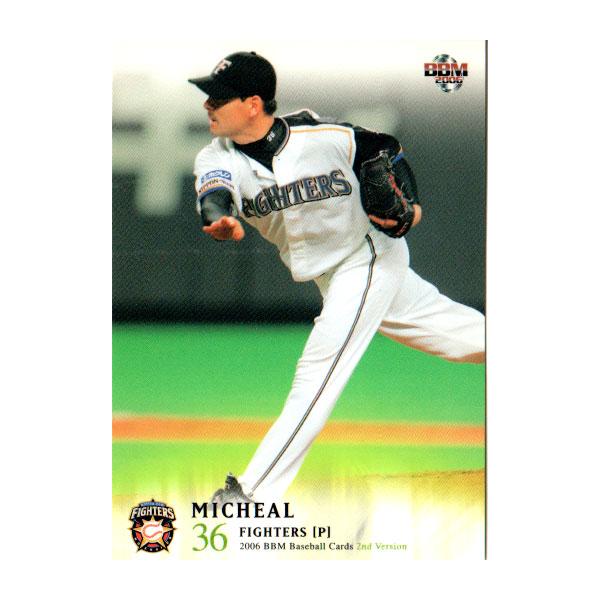 ２００６年ＢＢＭ発売のカード『ベースボールカード セカンドバージョン』より出るレギュラーカード<BR>MICHEAL　北海道日本ハムファイターズ　カードＮｏ．５８７