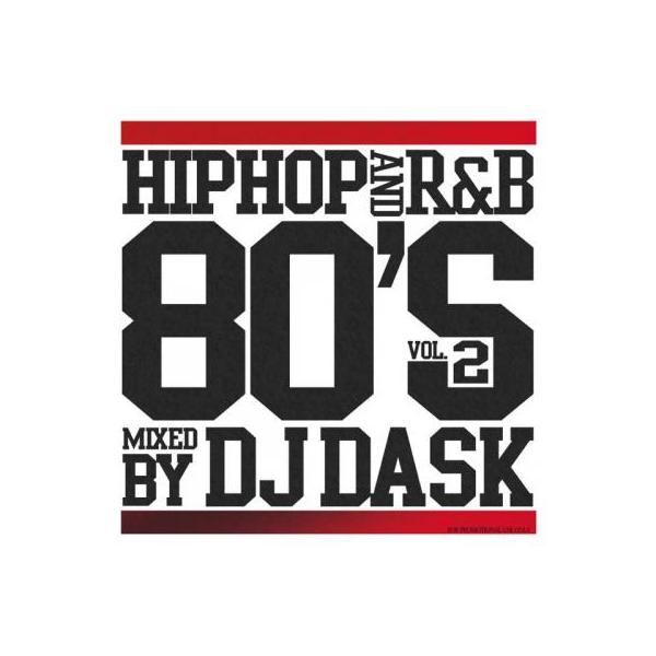 HIPHOPが産声を上げた80年代のHIPHOP、R&amp;BをDJ DASKが厳選!!【TRACK LIST】01.L.A. Dream Team / The Dream Team is in the House!02.Freestyl...
