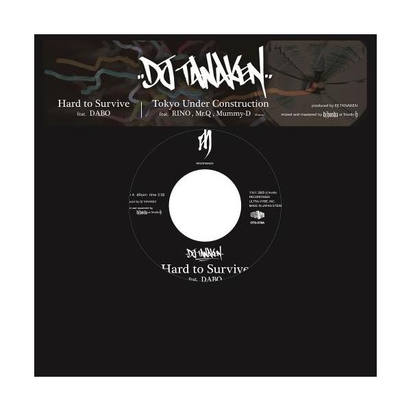 これまでのキャリアでリンクしたシーンの重要人物をピックアップしたアルバムより7インチ・カット !【TRACK LIST】A. Hard to Survive feat. DABOB. Tokyo Under Construction (Re...