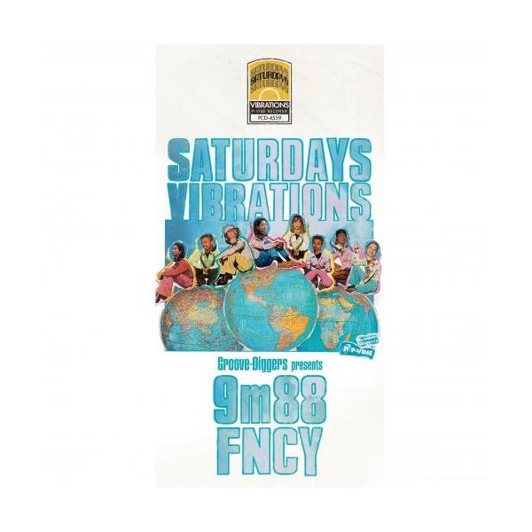 FNCY×9m88!　究極のコラボレーションによる新たな“土曜”のアンセム「SATURDAYS VIBRATIONS」ここに誕生!!レア・グルーヴ史上燦然と輝くクラシックスMIGHTY RYEDERS「Evil Vibrations」とその...