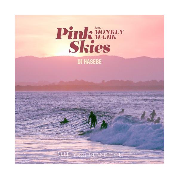 バンド結成25周年を迎えたMONKEY MAJIKが「Sea of Love」に初参加!DJキャリア35年、唯一無二のアーティスト、DJ HASEBEとのコラボレーション!【TRACK LIST】Side A1. Pink Skies fe...