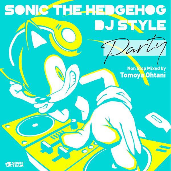 ●品名：Sonic The Hedgehog DJ Style "PARTY"●種別：　オーディオCD●JAN ：　4571164384597●型番：　WWCE-31459●商品状態：・新品未開封。国内正規品です。・不備（外装の破損／破れ／...
