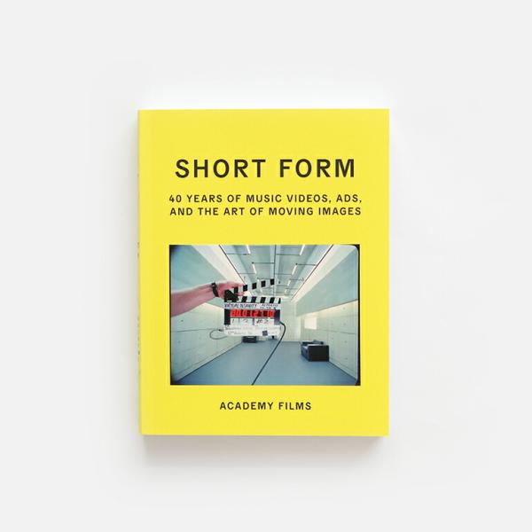 アートブック 作品集 イギリス 短編映像 SHORT FORM: 40 YEARS OF MUSIC VIDEOS, ADS, AND THE ART OF MOVING IMAGES