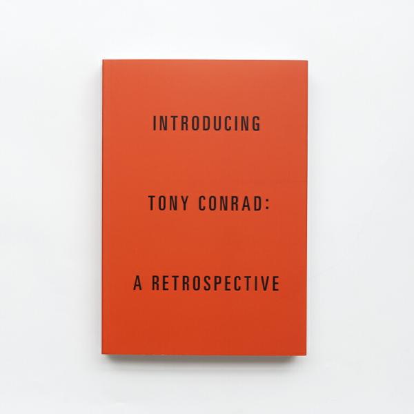 アートブック トニー・コンラッド 作品集 INTRODUCING TONY CONRAD: A RETROSPECTIVE by Tony Conrad