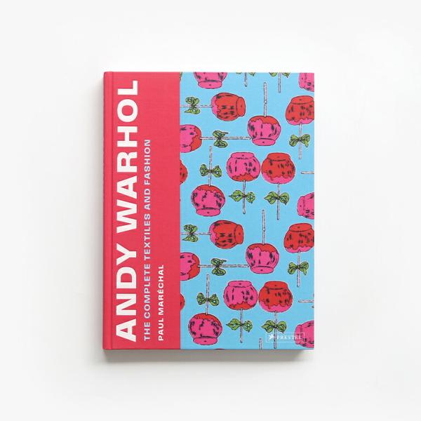 アンディ・ウォーホル ポップアート デザイン アートブック ANDY WARHOL: THE COMPLETE TEXTILES AND FASHION