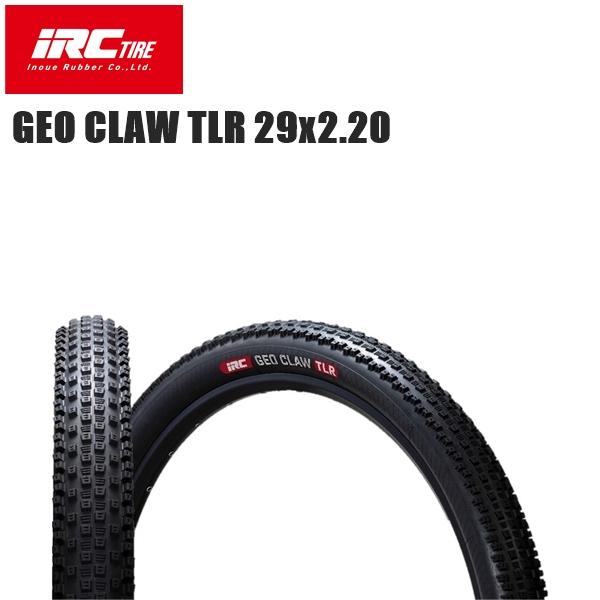 IRC アイアールシー GEO CLAW TLR 29x2.20 自転車 MTB チューブレスレディタイヤビード：アラミド　　重量：715ｇ【特徴】低めのセンタートレッドと最適なサイドノブによって、転がり抵抗の低減とコーナリンググリップを両...
