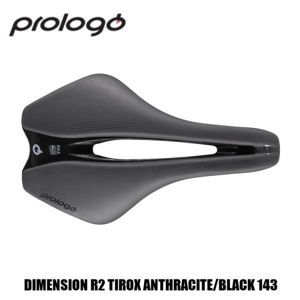 prologo プロロゴ DIMENSION R2 TIROX ANTHRACITE/BLACK 143 自転車用 サドル完全再設計サドルの先端と中央部分の両方の表面がより平らになり、より空気力学的なライディングポジションが実現し、サドル面...
