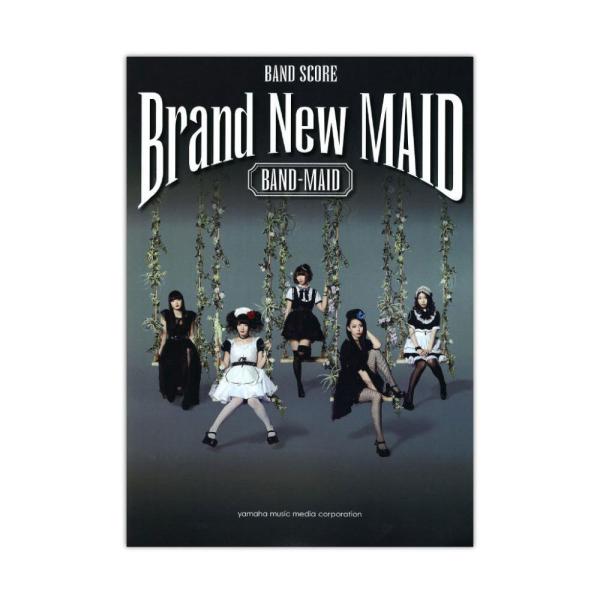 ヤマハミュージックメディアBAND-MAID Brand New MAID【楽譜】"お給仕始めます"。メイド服を身に纏い、ライブを『お給仕』、ファンを『ご主人様』・『お嬢様』と呼ぶメイドの世界観満載のロック・バンド"BAND-MAID"。国...