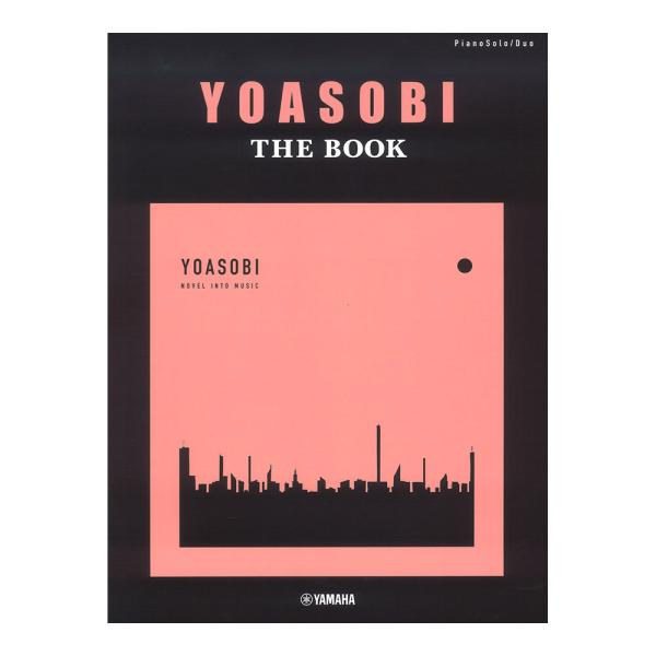 ヤマハミュージックメディアピアノソロ連弾 YOASOBI THE BOOK 【楽譜】小説を音楽にするユニットYOASOBIの1stEP『THE BOOK』オフィシャルピアノスコア！商品の説明デビュー曲「夜に駆ける」がストリーミング再生回数3...