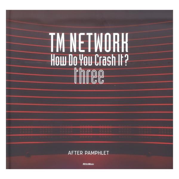 リットーミュージックTM NETWORK How Do You Crash It? three AFTER PAMPHLET 【写真集】５名のフォトグラファーによる珠玉の撮り下ろし写真を多数掲載！TM NETWORKの最新無観客ライブ写真集...