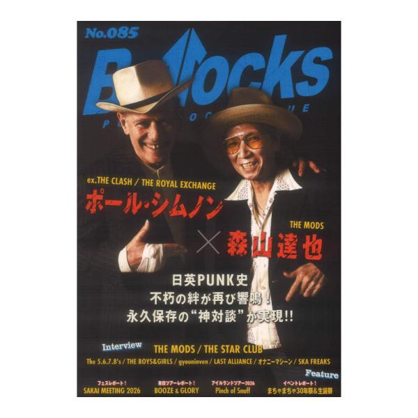 シンコーミュージック Bollocks No.085【雑誌】  〈表紙・巻頭対談〉 ポール・シムノン（ex.THE CLASH / THE ROYAL EXCHANGE）× 森山達也（THE MODS）  ■インタビュー：THE MODS／...