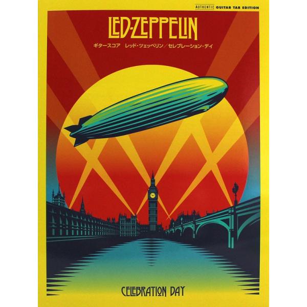 ヤマハミュージックメディアギタースコア LED ZEPPELIN Celebration Day【楽譜】伝説のLIVEの感動を再び！LED ZEPPELIN待望のギタースコア!![1]  Good Times Bad Timesf[2]  ...