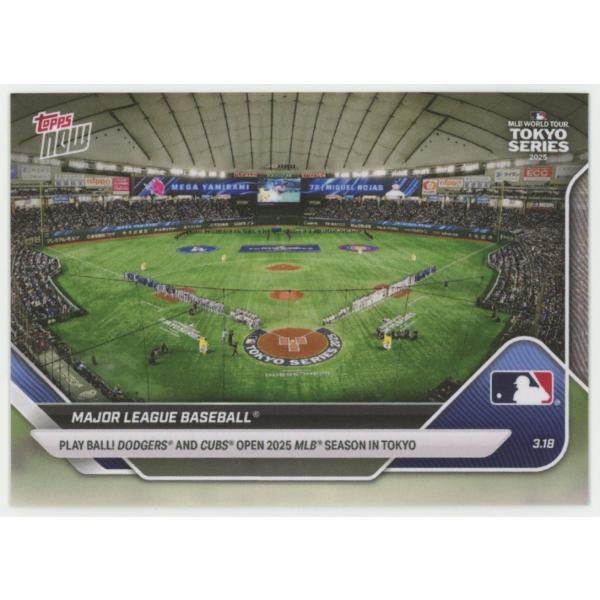 東京ドーム 2025 Topps Now Play Ball!! Dodgers and Cubs Open 2025 MLB Season  in Tokyo Series 2025年3月18日 #1 Dodgers ドジャース