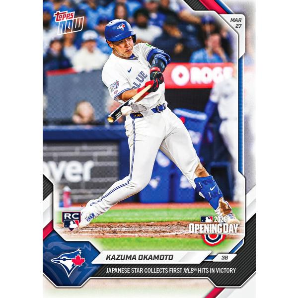 岡本和真 2026 Topps Now Opening Day Japanese Star Collects First MLB Hits in Victory RC ルーキー 2026年3月27日 #13 Blue Jays ブルージェイズ