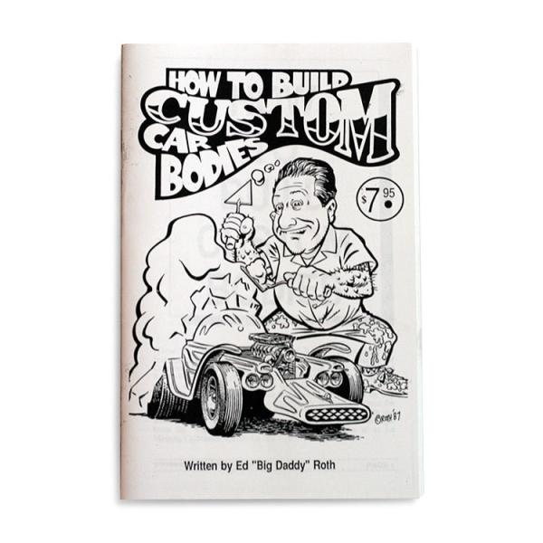ラットフィンクを生み出した『Ed ”Big Daddy” Roth』が自ら編集したモノクロテキストBOOK！『HOW TO BUILD CUSTOM CAR BODIES』彼が制作してきたカスタムカーのボディは、こうして作られてきたってのが...