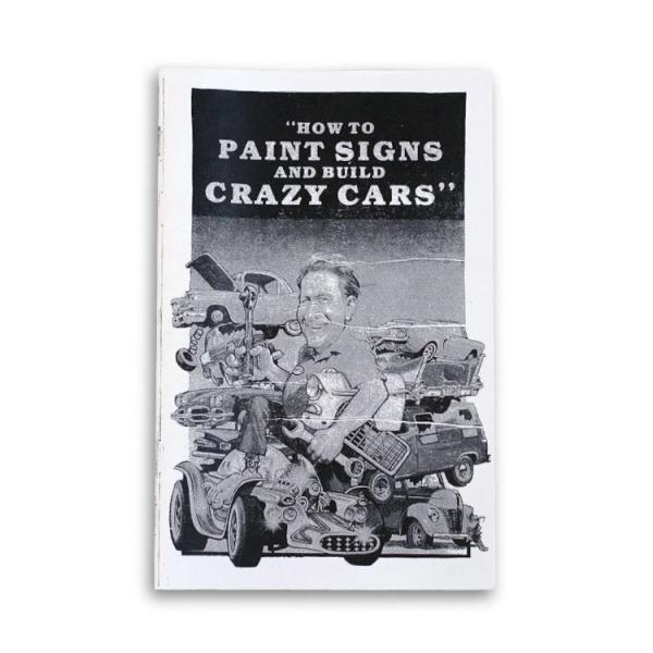 ラットフィンクを生み出した『Ed ”Big Daddy” Roth』が自ら編集したモノクロテキストBOOK！『”HOW TO PAINT SIGNS AND BUILD CRAZY CARS” 』エドロスが語るクレイジーカーとペイントサイン...