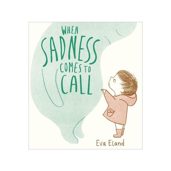 Winner of the Klaus Flugge Prize 2020 and the V&amp;A Book Cover Award 2020!When Sadness arrives, try not to be afraid: ...